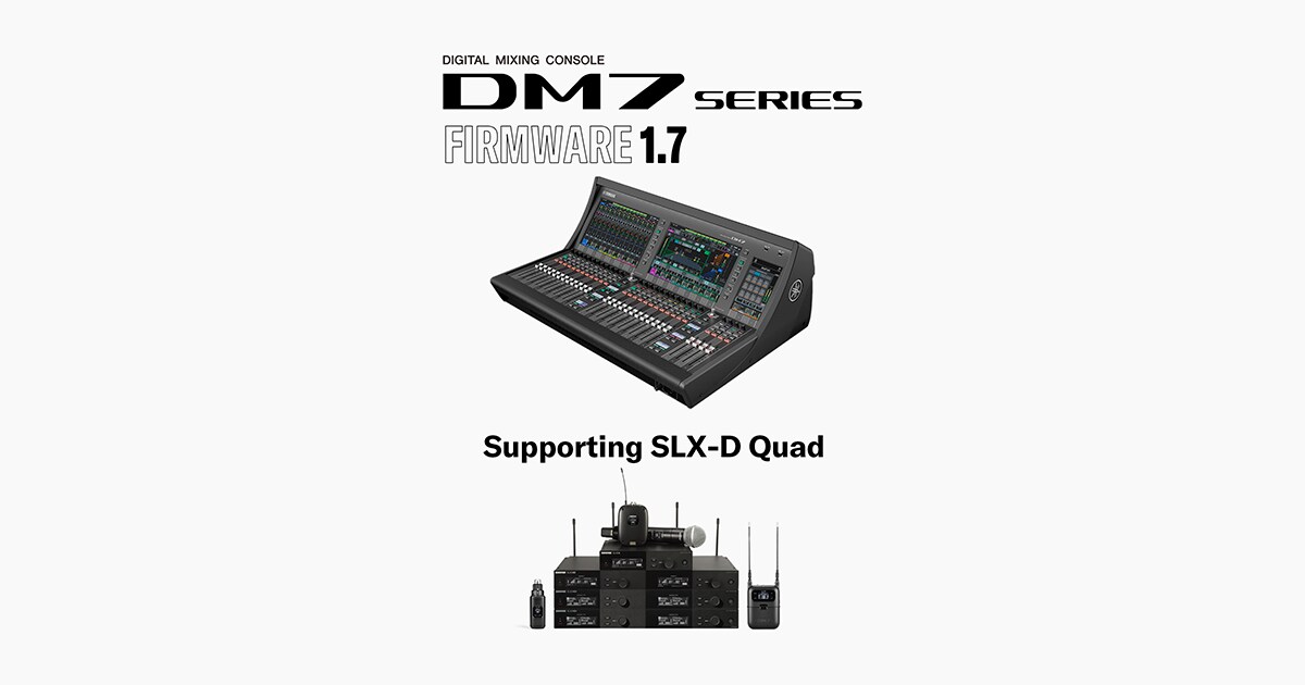 Yamaha dan Shure Menghadirkan Integrasi SLX-D Quad ke Mixer Digital DM7 Series - Yamaha - Indonesia