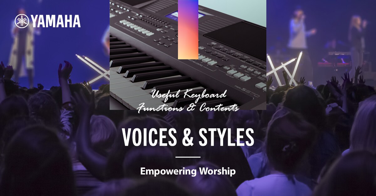 Useful Keyboard Functions & Contents for Worship | Yamaha